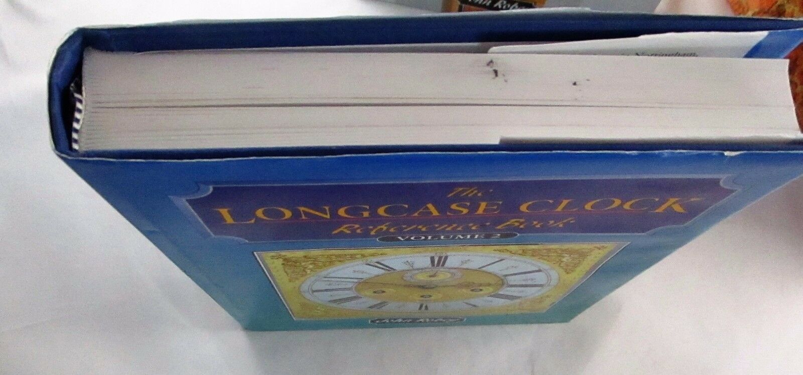 The Longcase Clock Reference Book: v. 1, v. 2: Volume 1 & 2 by John ...