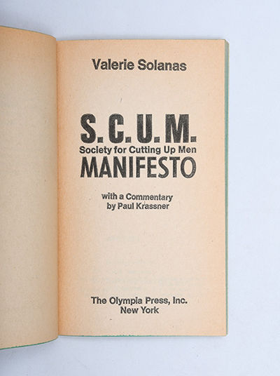 S.C.U.M. Society for Cutting Up Men Manifesto. by SOLANAS, Valerie ...