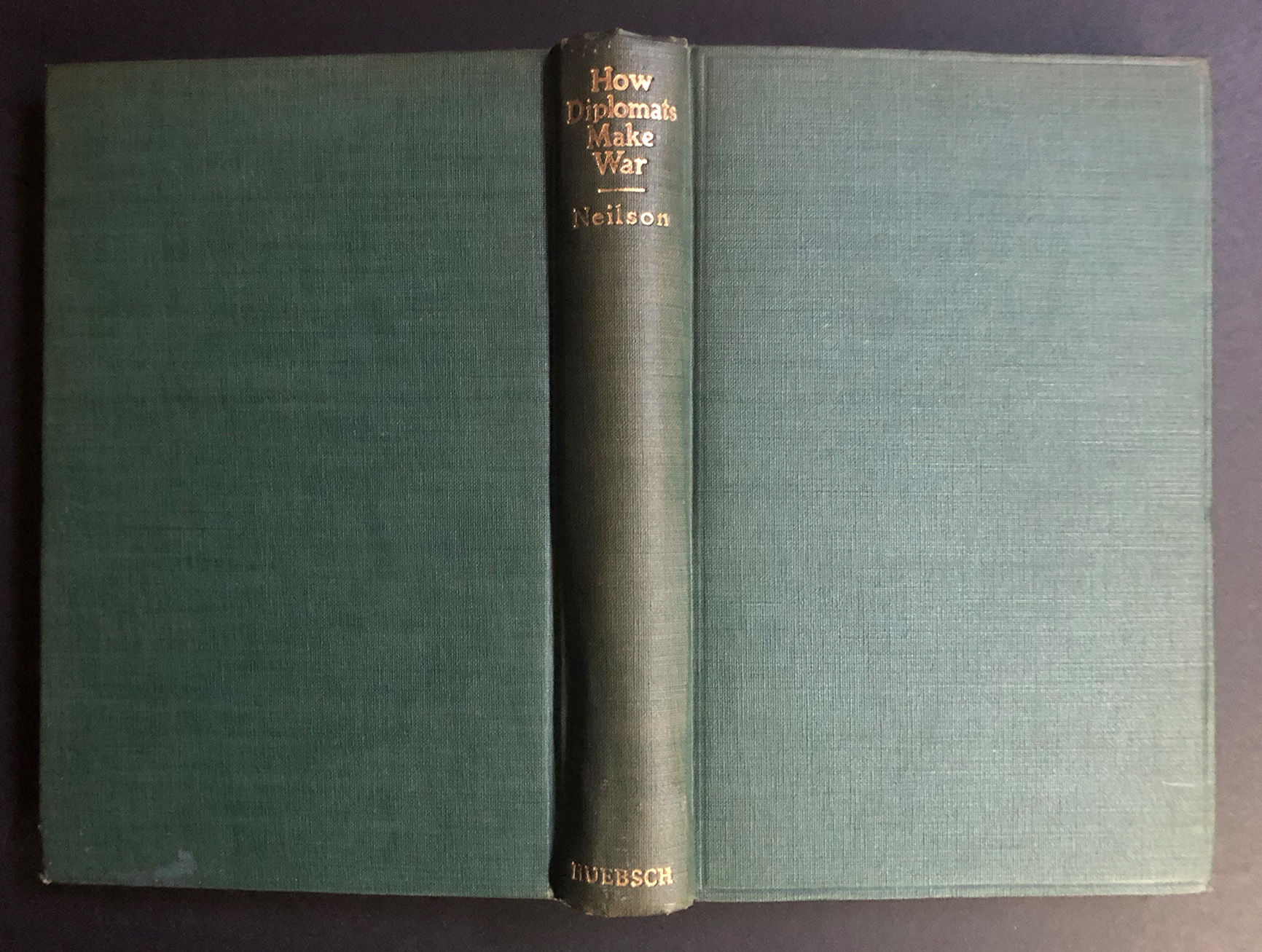 BIBLIO | How Diplomats Make War by Neilson, Francis (author), Albert ...