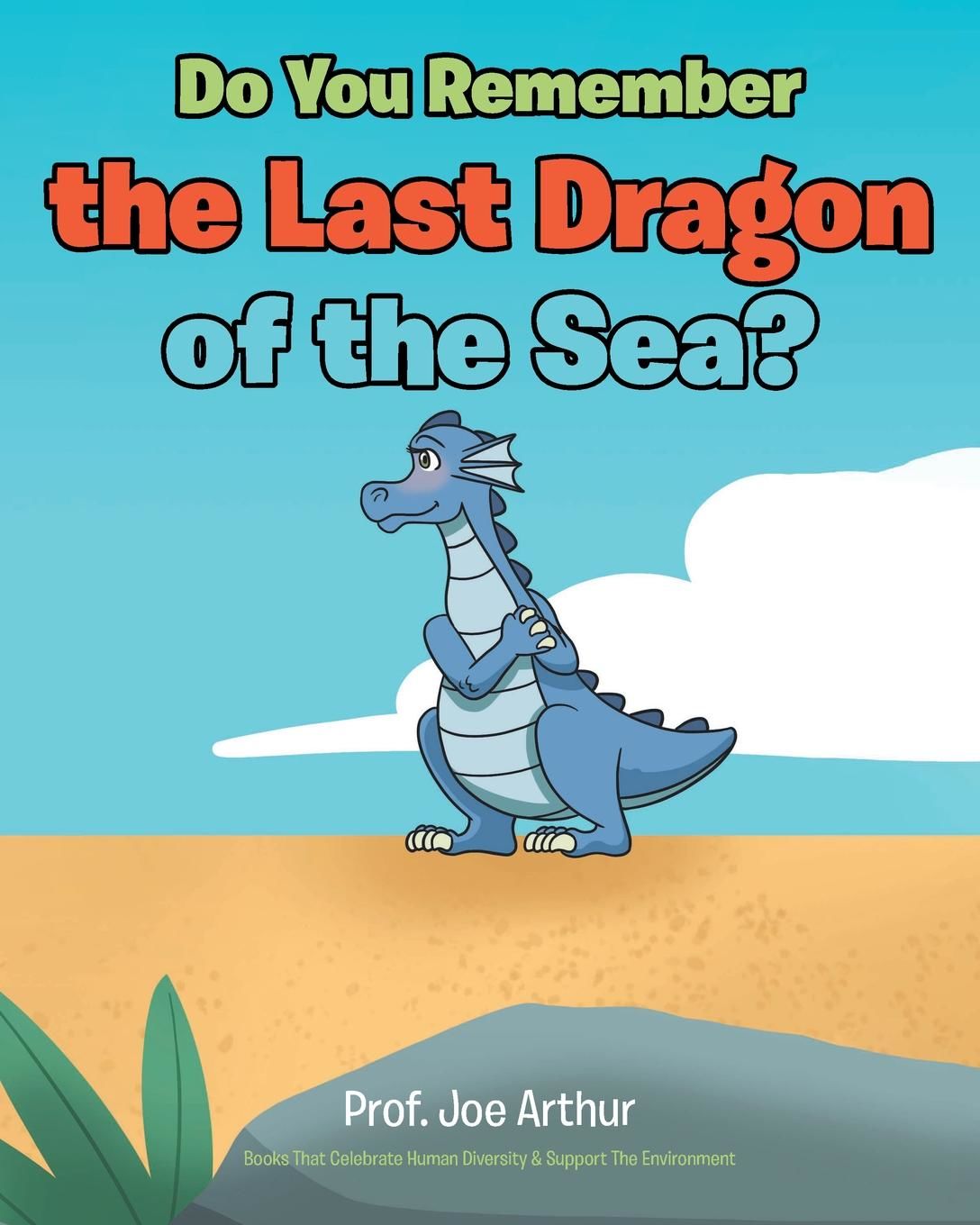 BIBLIO | Do You Remember the Last Dragon of the Sea? by Prof. Joe ...