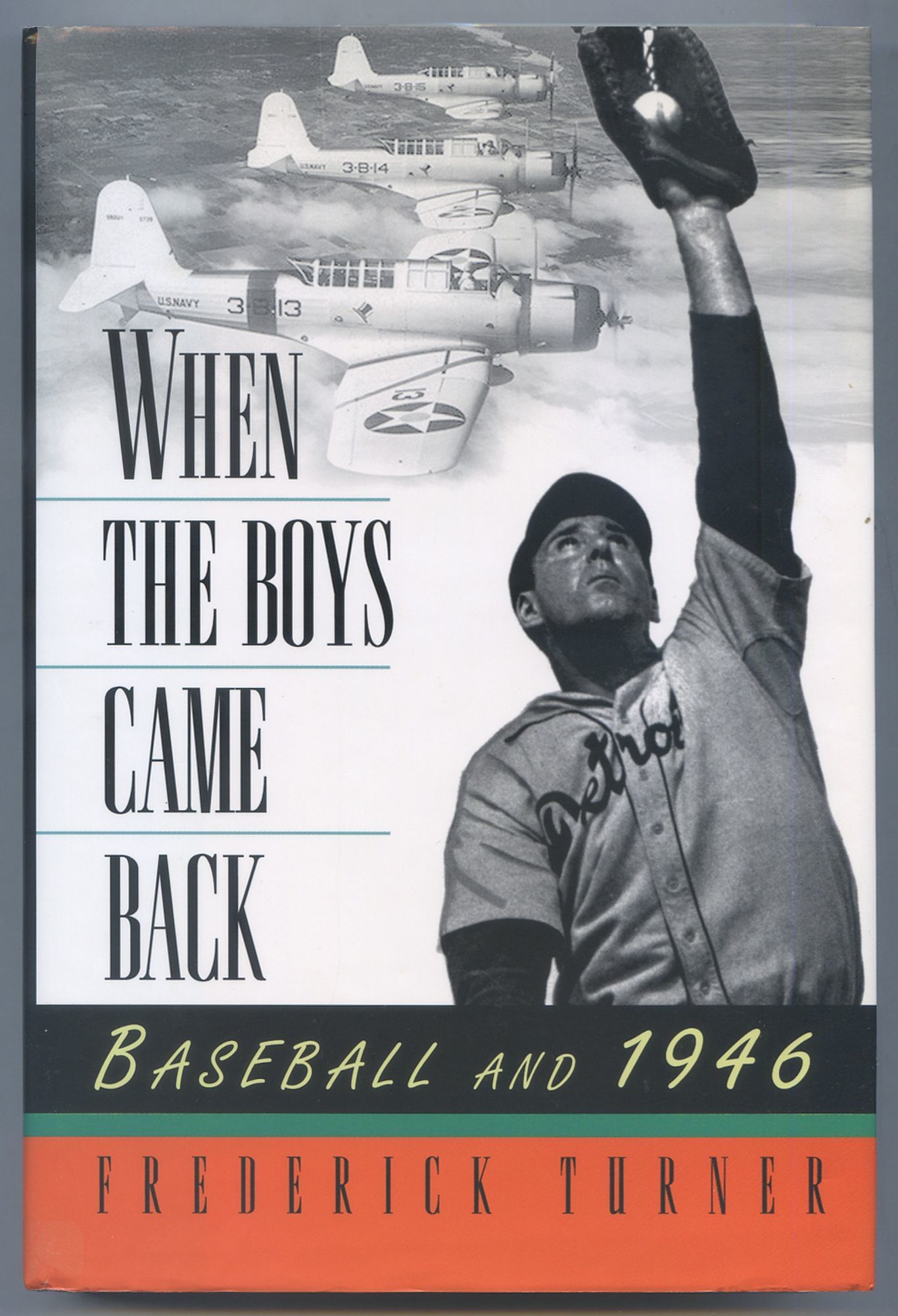 When the Boys Came Back: Baseball and 1946 by TURNER, Frederick ...