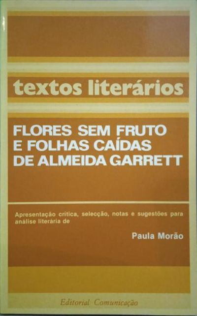 FLORES SEM FRUTO E FOLHAS CAÍDAS. [4.ª EDIÇÃO] by ALMEIDA GARRETT ...
