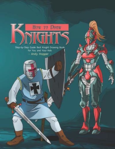 How to Draw Knights Step-by-Step Guide: Best Knight Drawing Book for ...