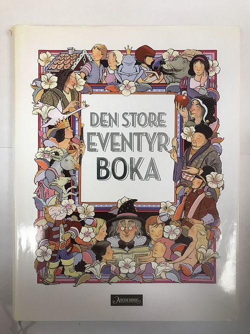 Den store eventyrboka. Redaktører: Turid Opsahl, Ellen Seip og Jo ...