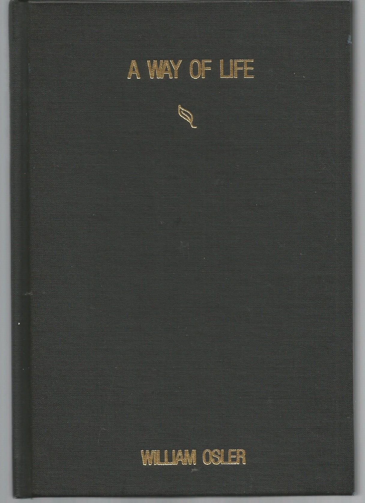 A Way of Life by William Osler | Hardcover | 1969 | Charles C. Thomas ...