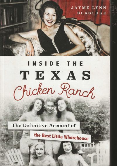 Inside the Texas Chicken Ranch the Definitive Account of the Best ...