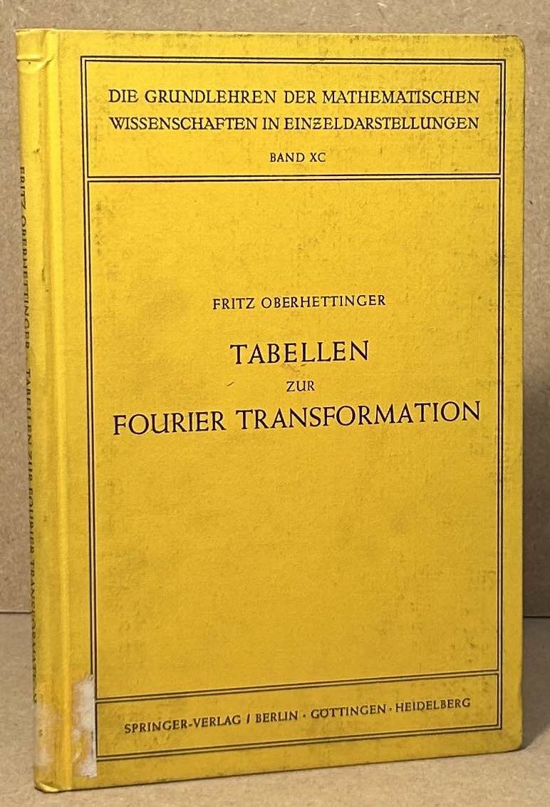 Biblio Tabellen Zur Fourier Transformation By Oberhettinger Fritz Hardcover 1957