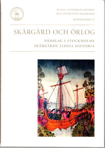 Skärgård och örlog. Nedslag i Stockholm skärgårds tidiga historia ...
