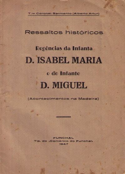 BIBLIO | RESSALTOS HISTÓRICOS. REGÊNCIAS DA INFANTA D. ISABEL MARIA by ...