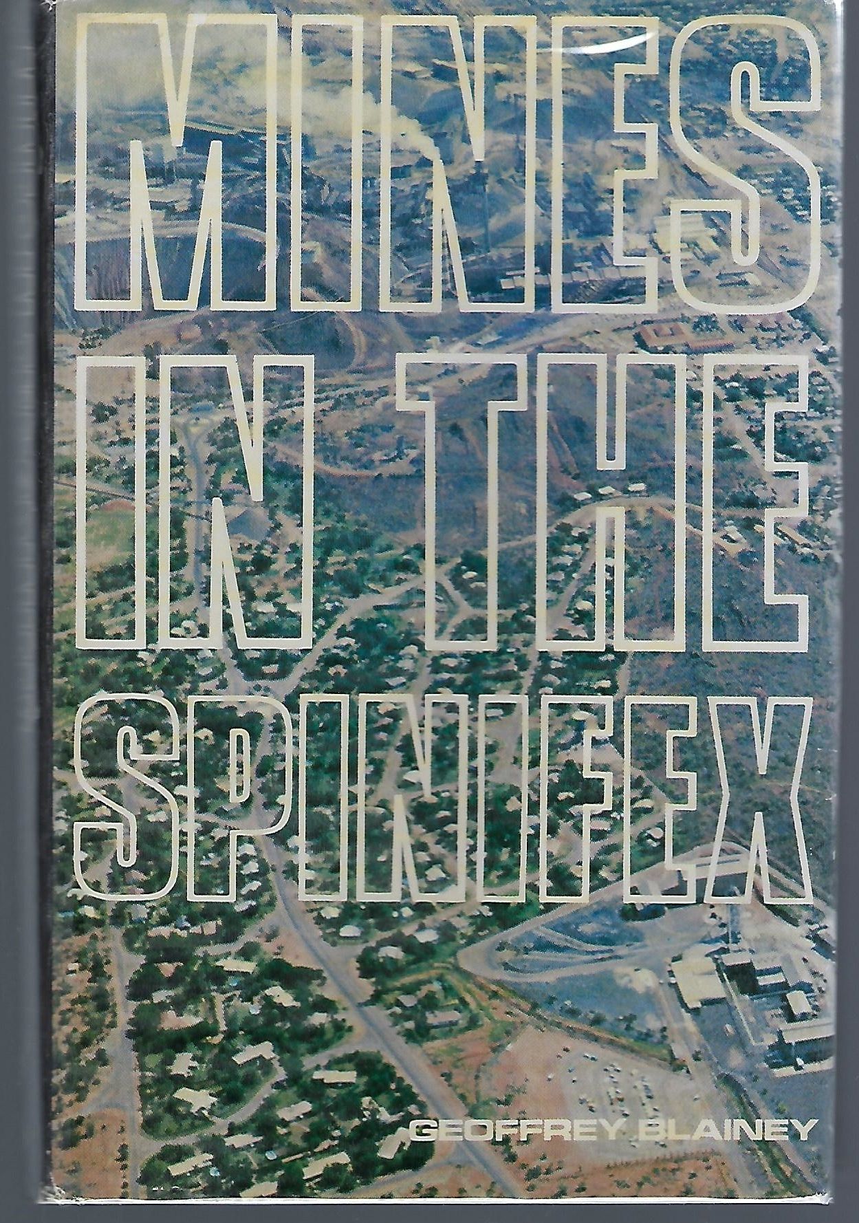 Mines in the Spinifex: The Story of Mount Isa Mines by Blainey ...