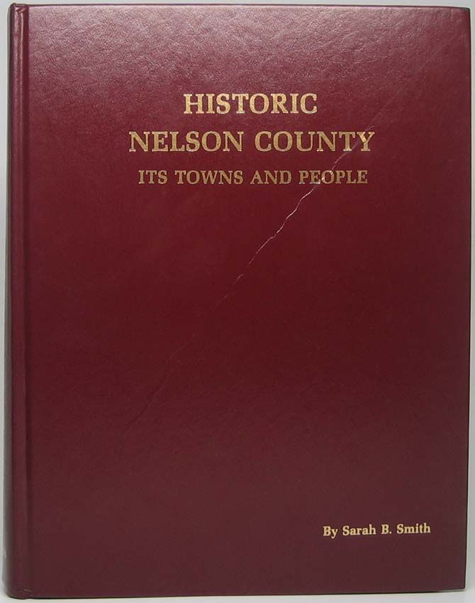 Historic Nelson County, Its Towns and People by SMITH, Sarah B ...