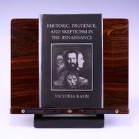 Rhetoric, Prudence, and Skepticism in the Renaissance by Kahn, Victoria ...