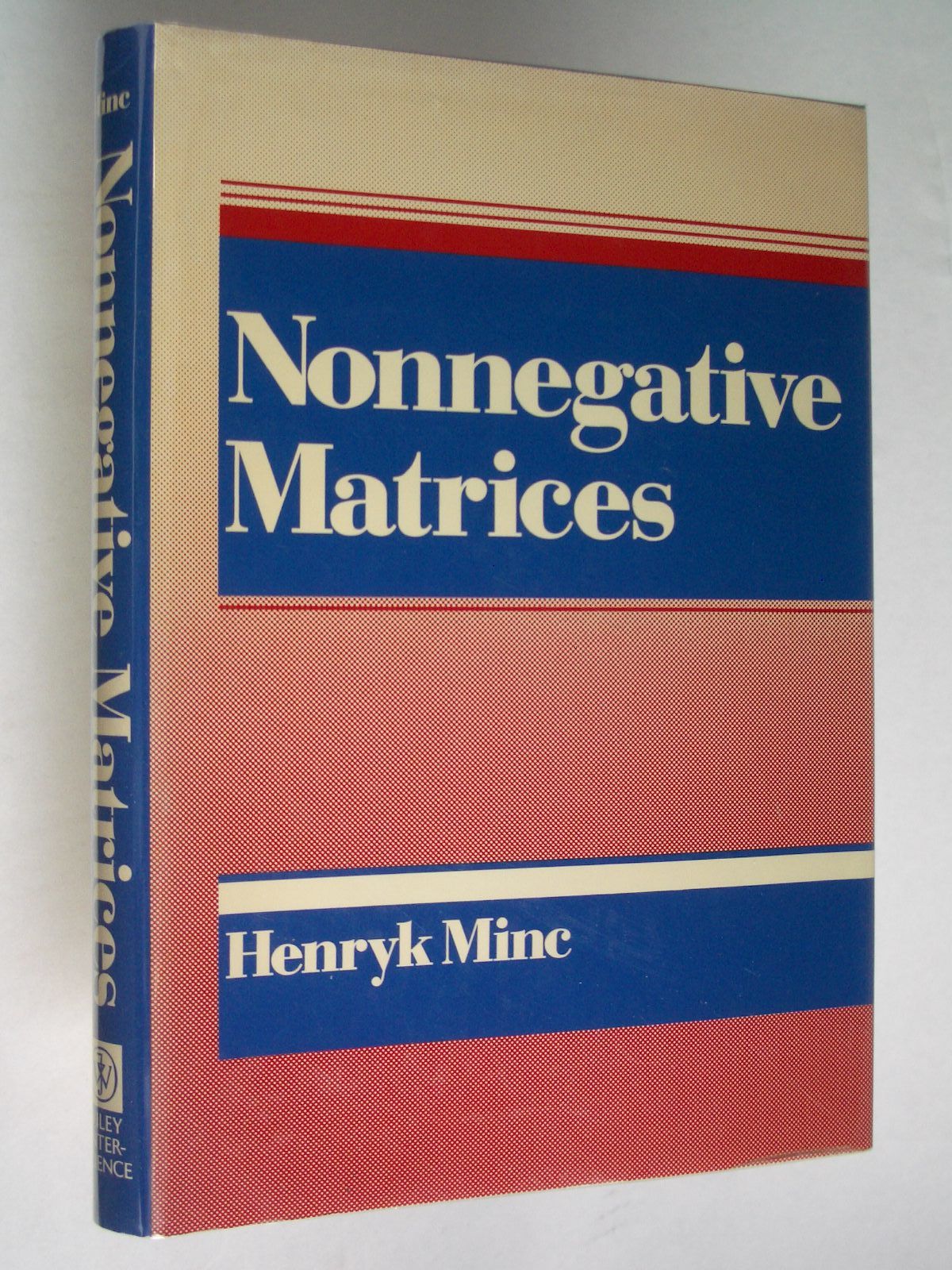 Biblio Nonnegative Matrices By Minc Henryk Hardcover 1998 John Wiley And Sons 9780471839668 