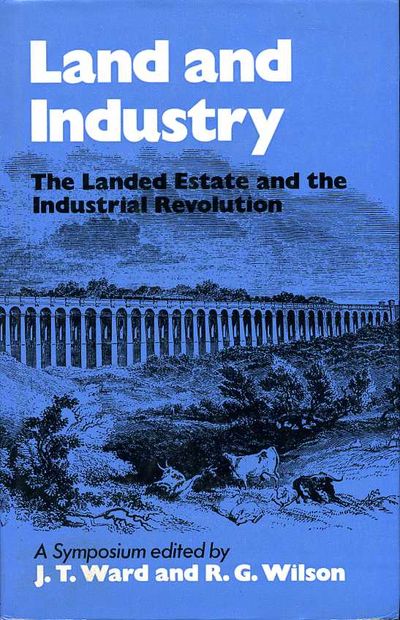 Land and Industry : The Landed Estate and the Industrial Revolution: A ...