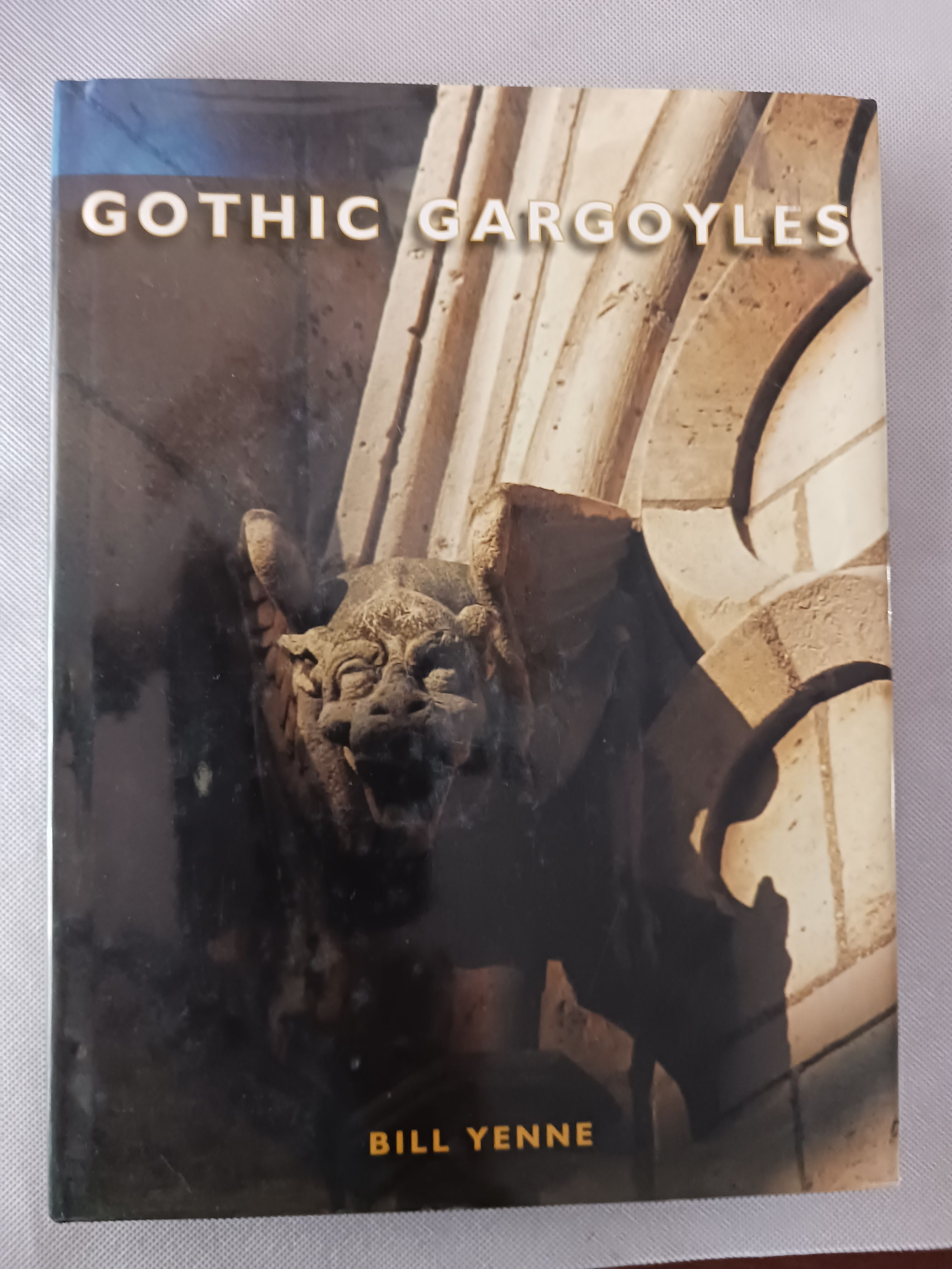 Gothic Gargoyles Bill Yenne