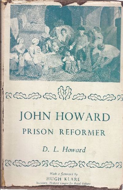 John Howard Prison Reformer The Story Of John Howard The