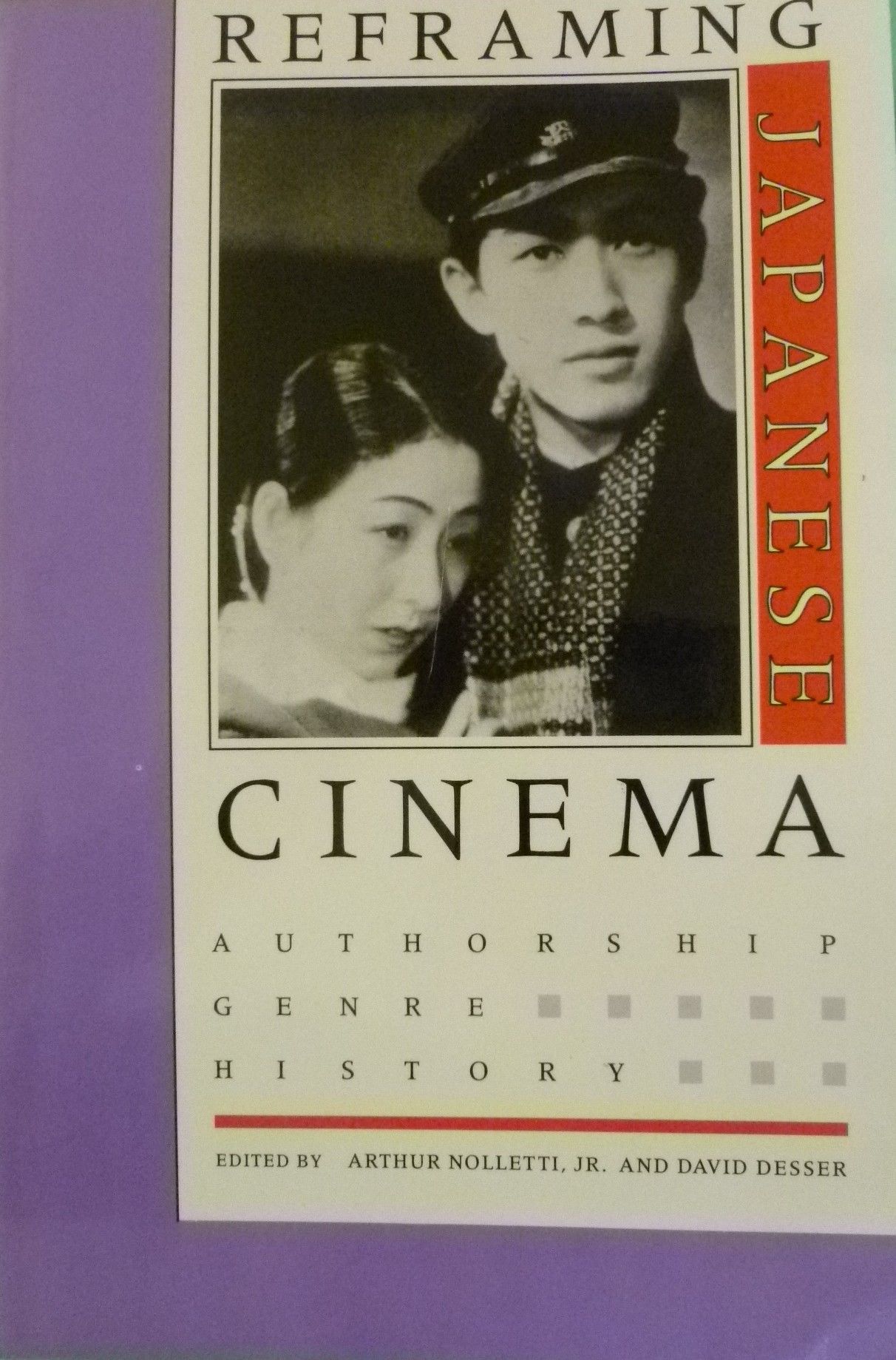 Reframing Japanese Cinema by Nolletti, Jr., Arthur & David Desser ...