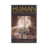 Human Devolution: A Vedic Alternative to Darwin's Theory by Michael A ...