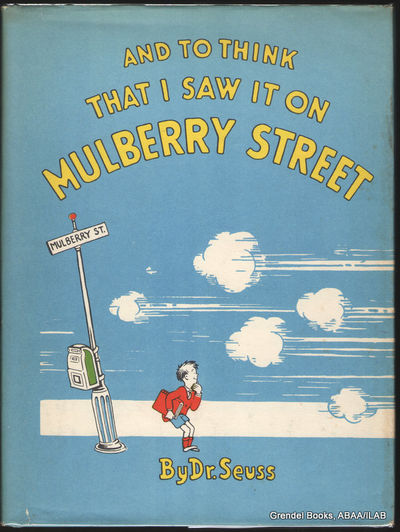 BIBLIO | And to Think That I Saw It on Mulberry Street. by SEUSS, Dr ...