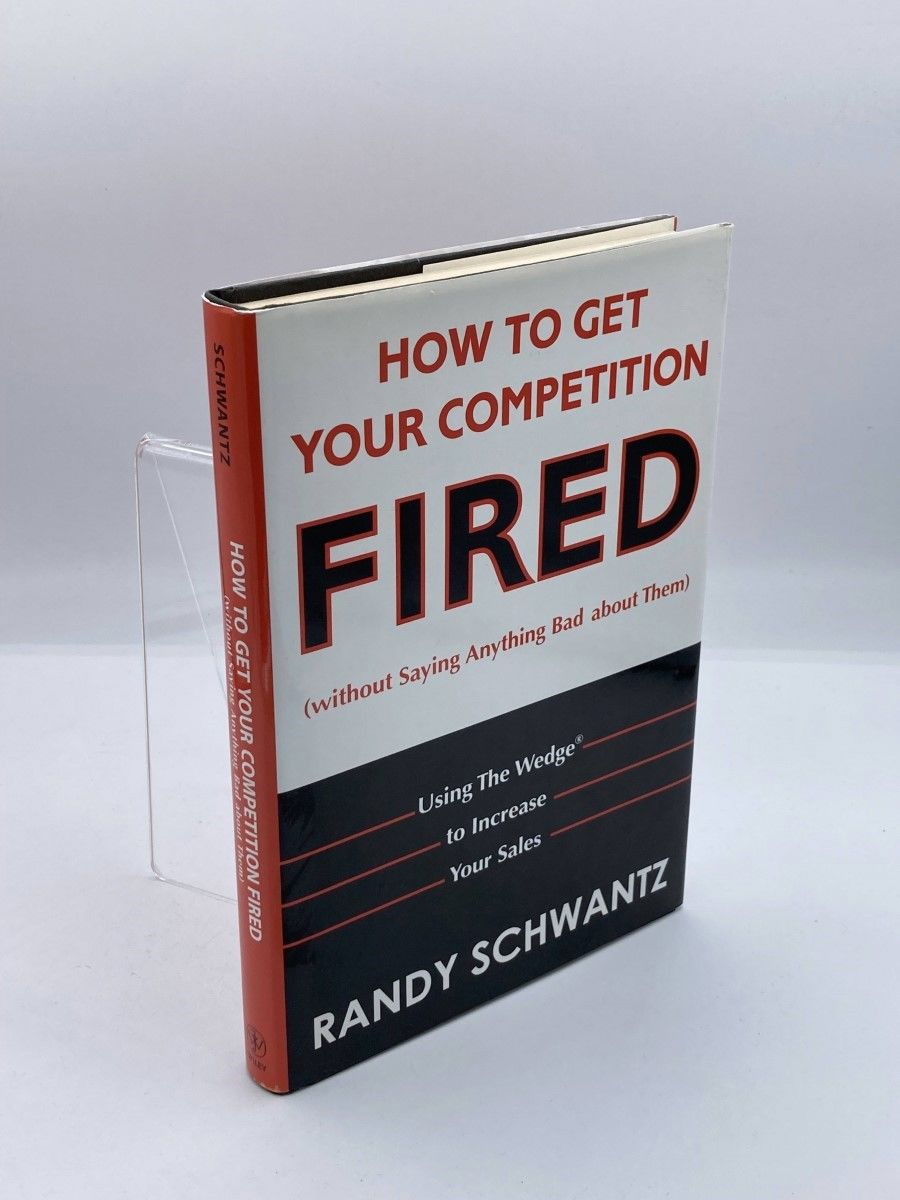 How to Get Your Competition Fired Using the Wedge to Increase Your ...