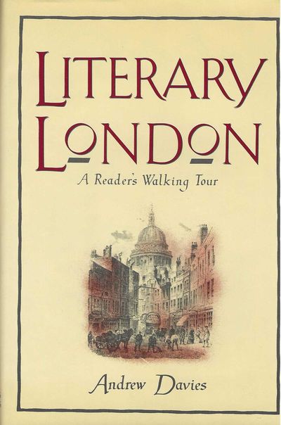 LITERARY LONDON ~ A Reader's Walking Tour by DAVIES, Andrew | Hardcover ...