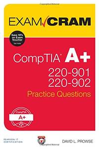 'Comptia A+ 220-901 and 220-902 Practice Questions Exam Cram by L ...