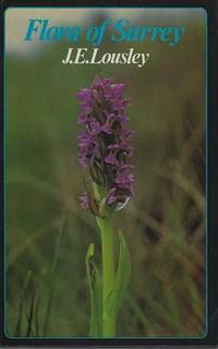 BIBLIO | Flora of Surrey by Lousley, J.E | Hardcover | 1976 | David ...