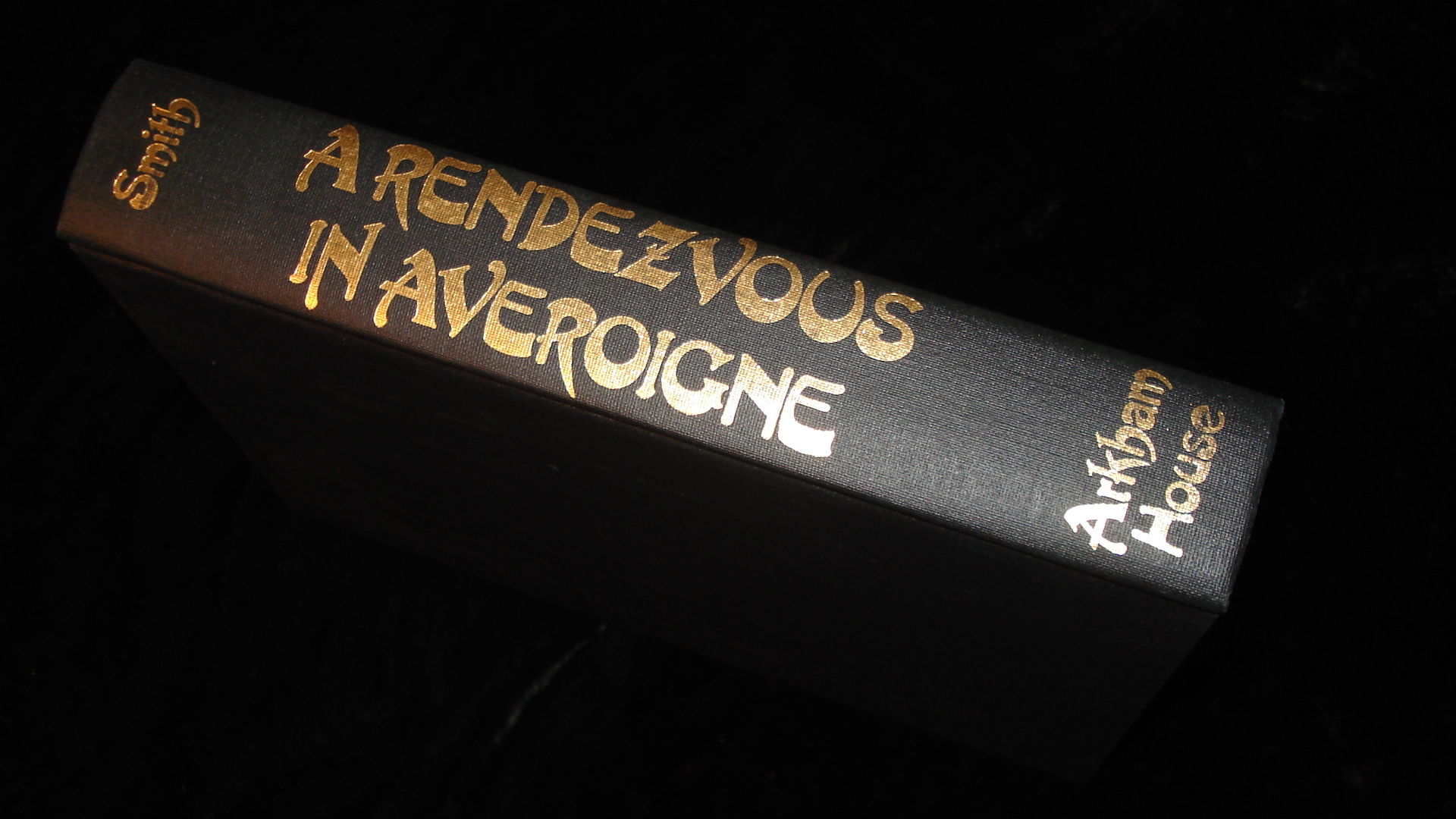 BIBLIO | A Rendezvous In Averoigne by Clark Ashton Smith | Hardcover ...