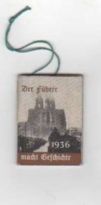 Der Fuhrer, macht Geschichte 1936 ( translation-The Fuhrer makes ...