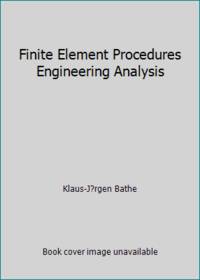 Finite Element Procedures in Engineering Analysis by Klaus-Jurgen Bathe | Hardcover | 1982-02 ...