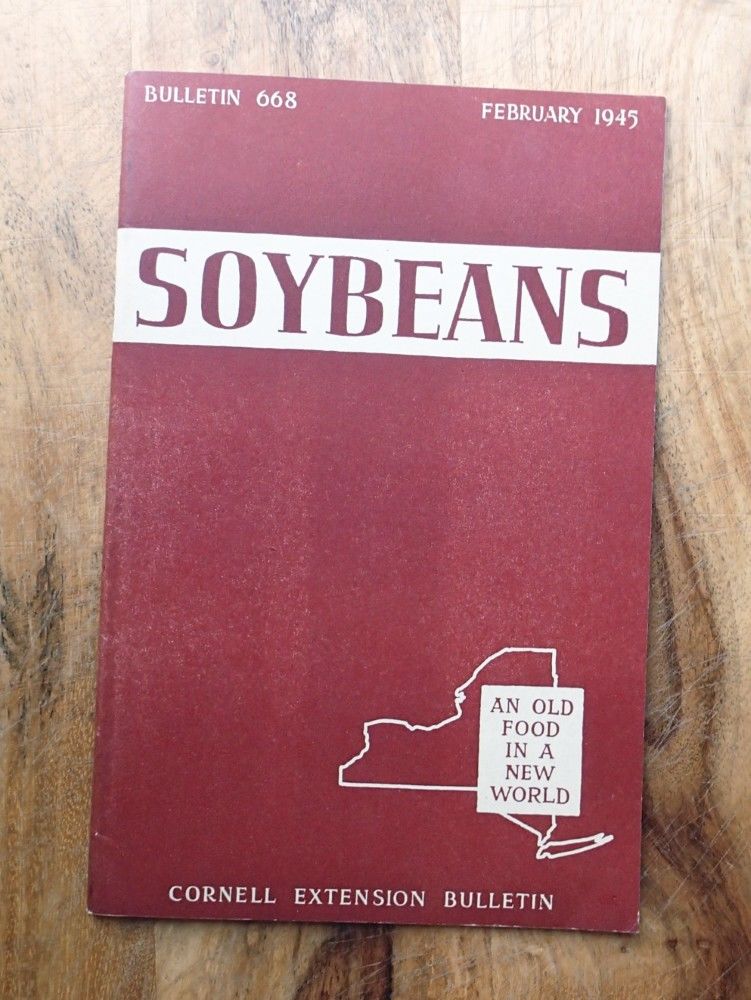 SOYBEANS : An Old Food in a New World: (Cornell Extension Bulletin No ...