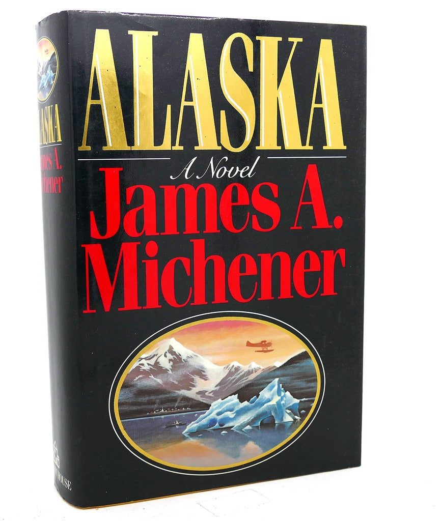 ALASKA by James A. Michener | Hardcover | 1988 | Random House ...