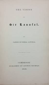 The Vision of Sir Launfal. by Lowell, James Russell | Hardcover | 1848 ...