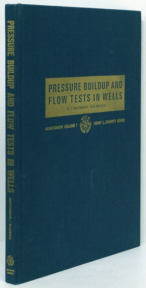 Pressure Buildup and Flow Tests in Wells by Matthews, C. S. and D. G ...