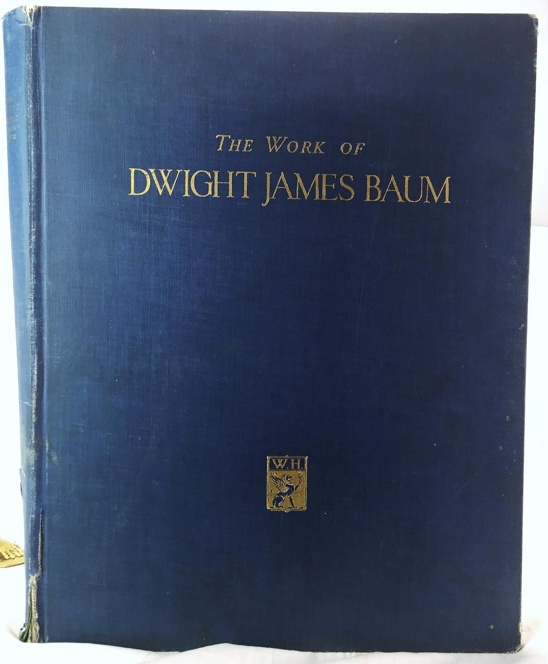 The Work of Dwight James Baum, Architect, by Dwight James Baum; Matlack ...