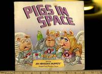 BIBLIO | Pigs in Space: Starring Jim Henson's Muppets by Weiss, Ellen ...