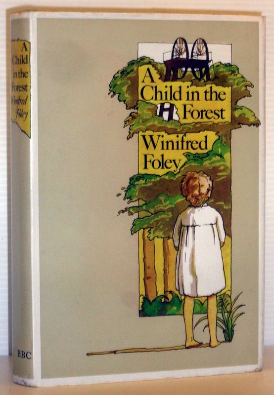 A Child in the Forest (SIGNED COPY) by Winifred Foley - Signed First ...