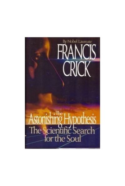 9780684194318 - The Astonishing Hypothesis: The Scientific Search for ...