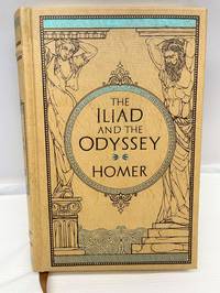 'The Iliad and The Odyssey by Homer