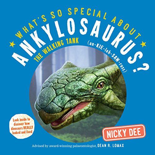 What's so Special about Ankylosaurus?: Dinosaur facts and fun for ...