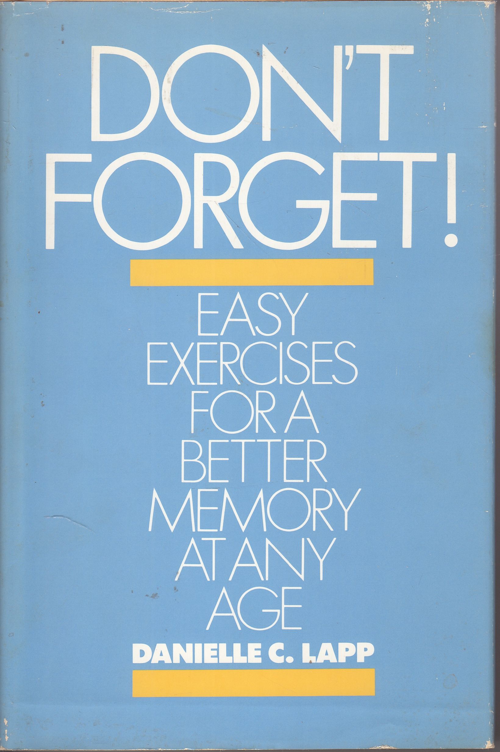 Don't Forget Easy Exercises for a Better Memory At Any Age by Lapp ...