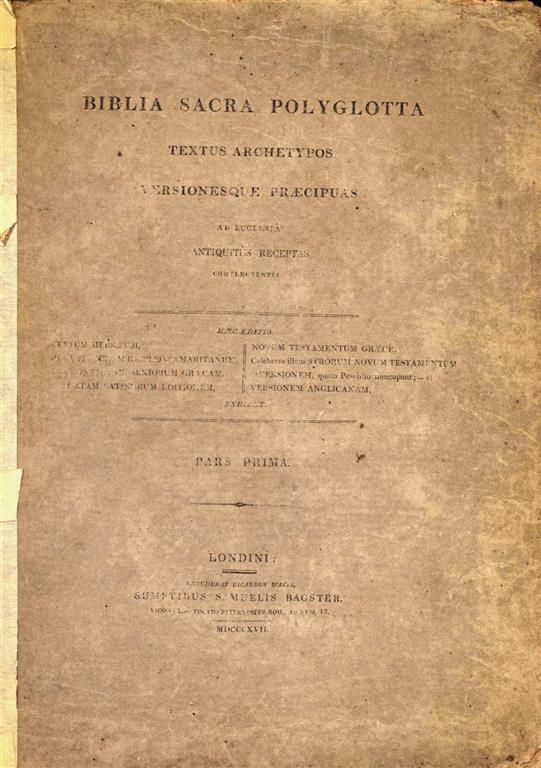 BIBLIA SACRA POLYGLOTTA: TEXTUS ARCHETYPOS VERSIONESQUE PRAECIPUAS AB ...