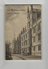 The Bodleian Library and its Friends: Catalogue of an Exhibition held ...