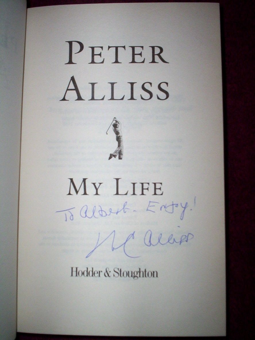 My Life : by Peter Alliss | Hardcover | 2004 | H & S (1st ...