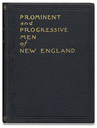 BIBLIO | Prominent and Progressive Men of New England by [The Eastern ...