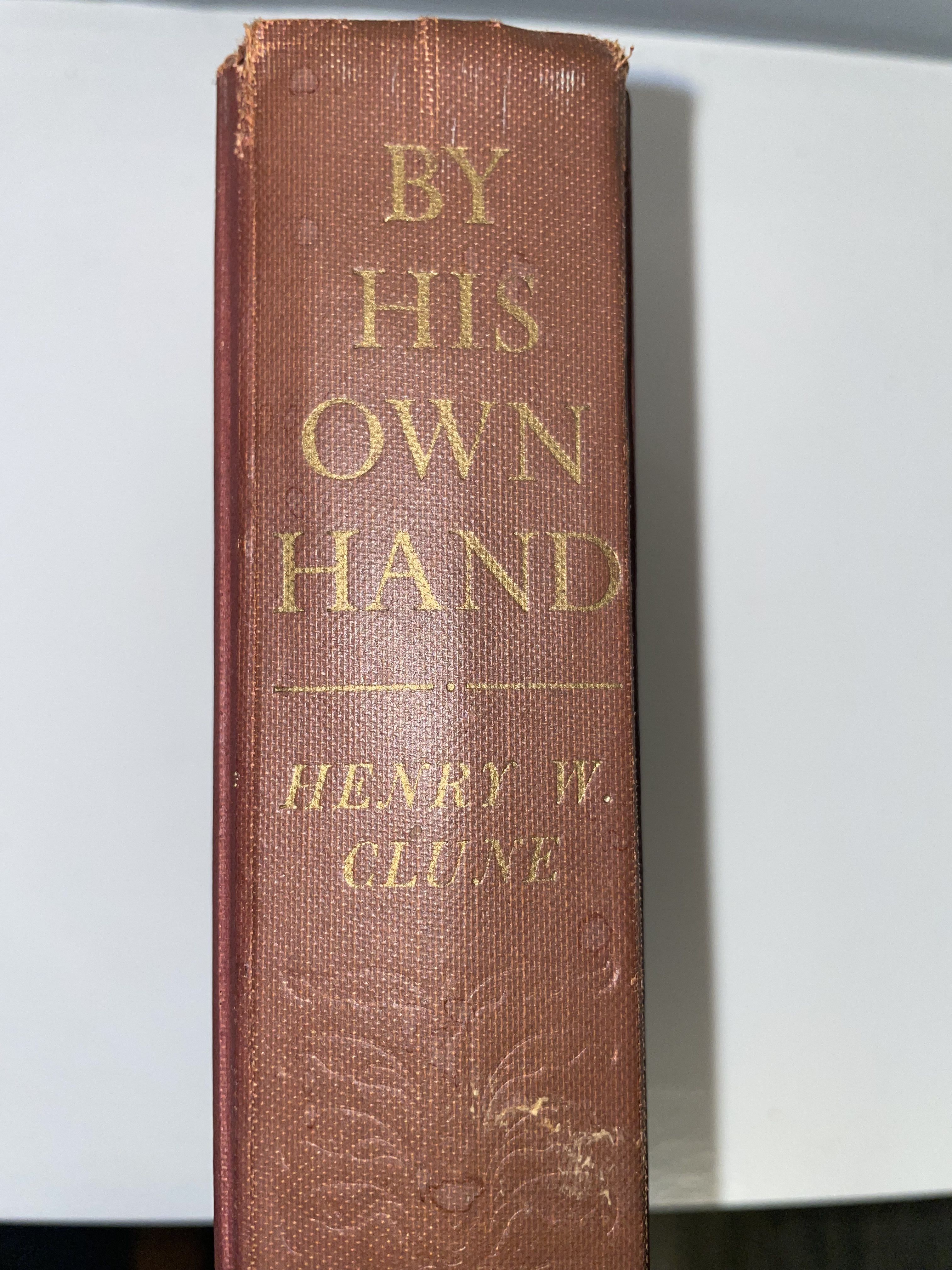 By His Own Hand by Henry W Clune - Hardcover - First Edition - 1952 ...