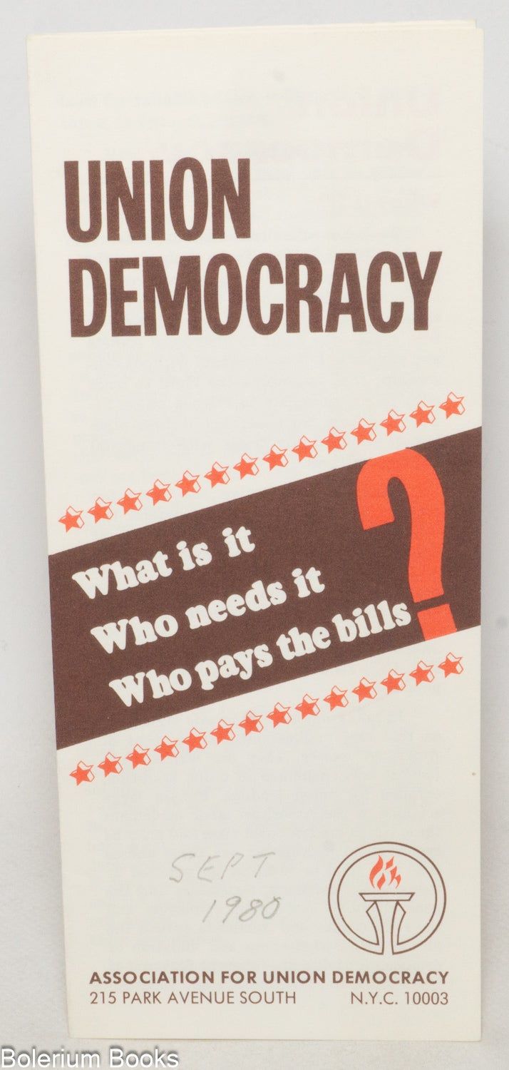 Union Democracy: What is it? Who needs it? Who pays the bills by ...