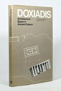 'Architectural Space In Ancient Greece by Doxiadis, Constantinos A