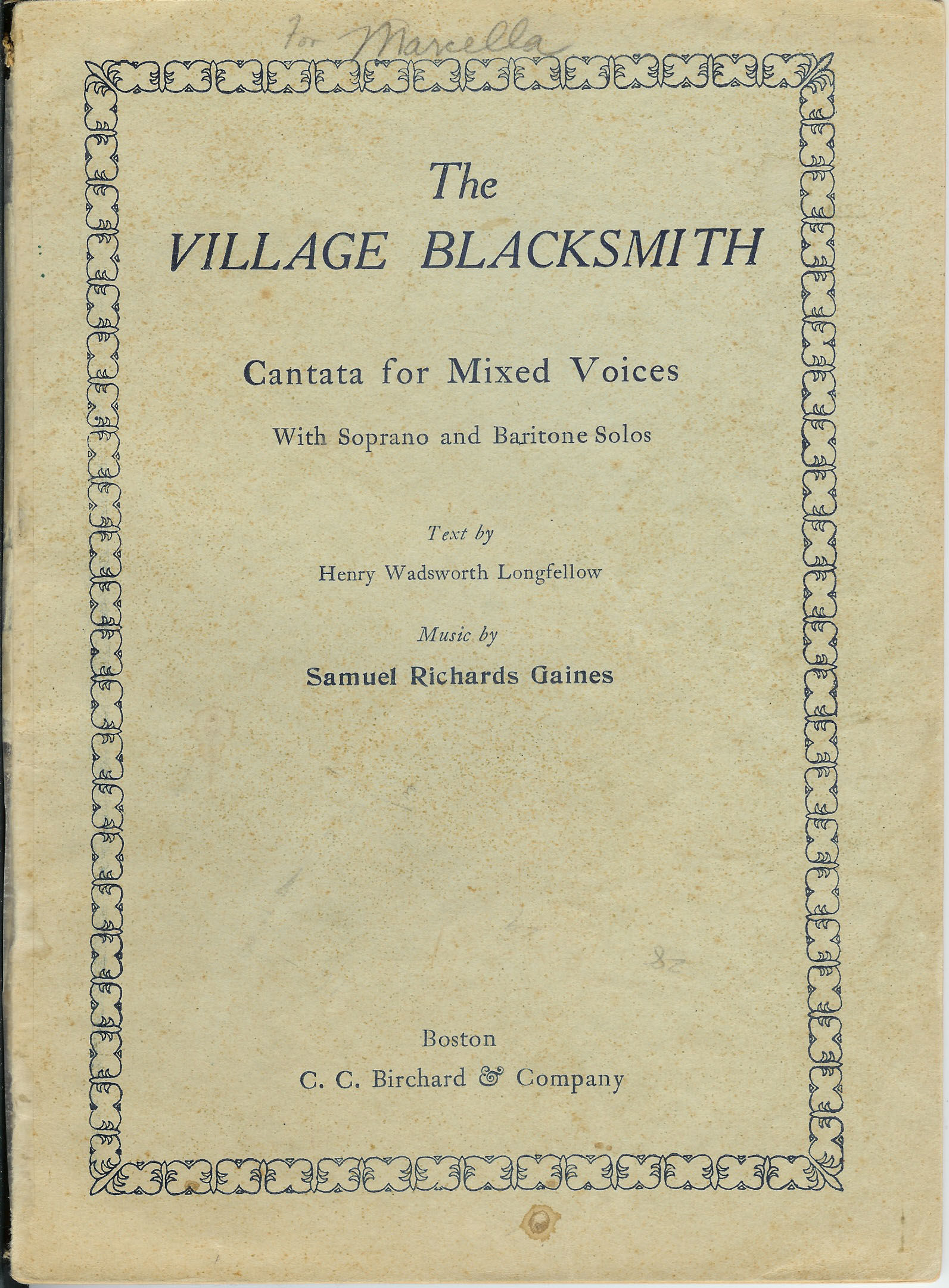 The Village Blacksmith : Cantata for Mixed Voices : With Soprano and ...