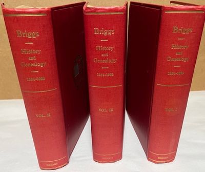 History and Genealogy of the Briggs Family 1254-1937. In Three Volumes ...